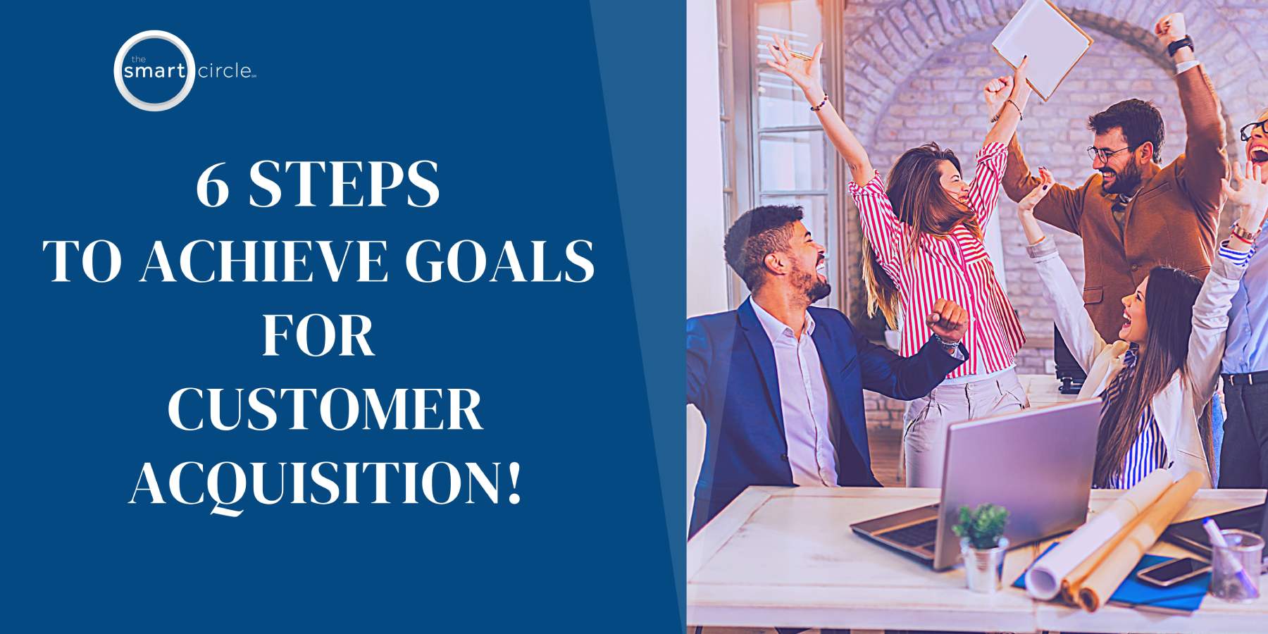 How to Set and Achieve Goals for Customer Acquisition? - Smart Circle ...