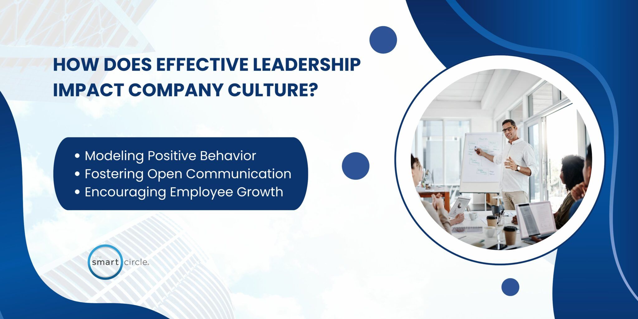 How Does Leadership Impact Company Culture? - Smart Circle International